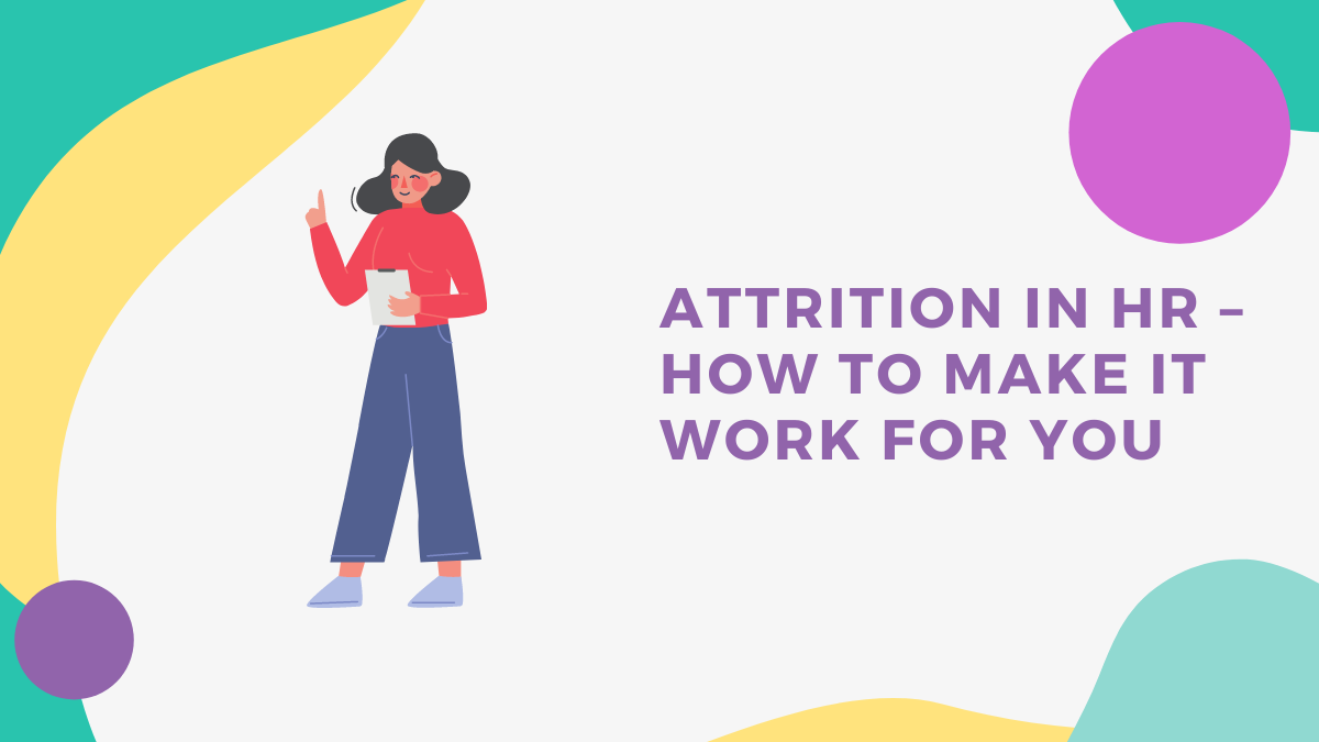 Attrition in HR – How to Make It Work for You | Talenteria