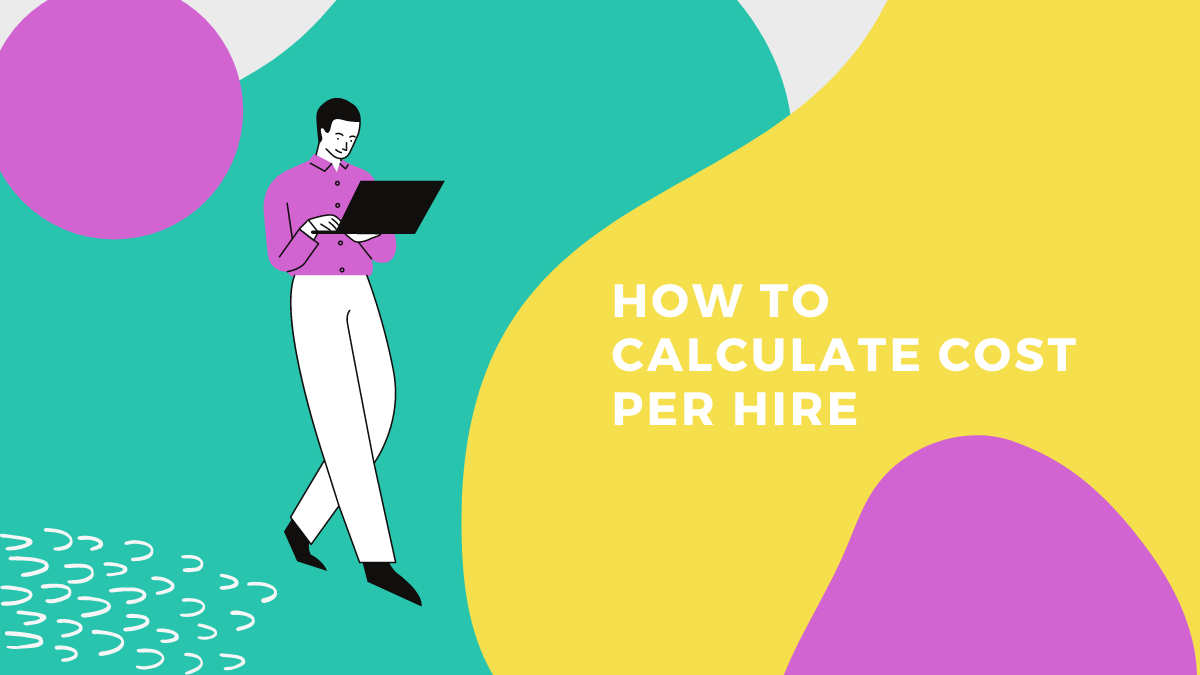 Guide to Calculating the Cost per Hire Metric | Talenteria