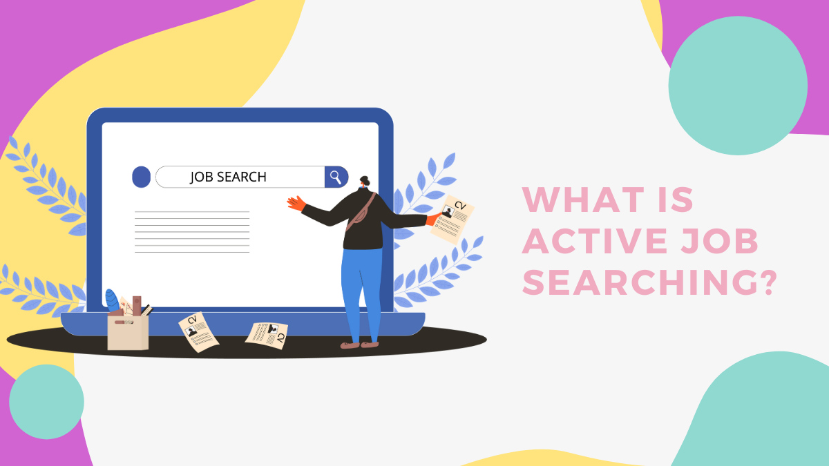 Everything You Need to Know About Active Job Searching | Talenteria