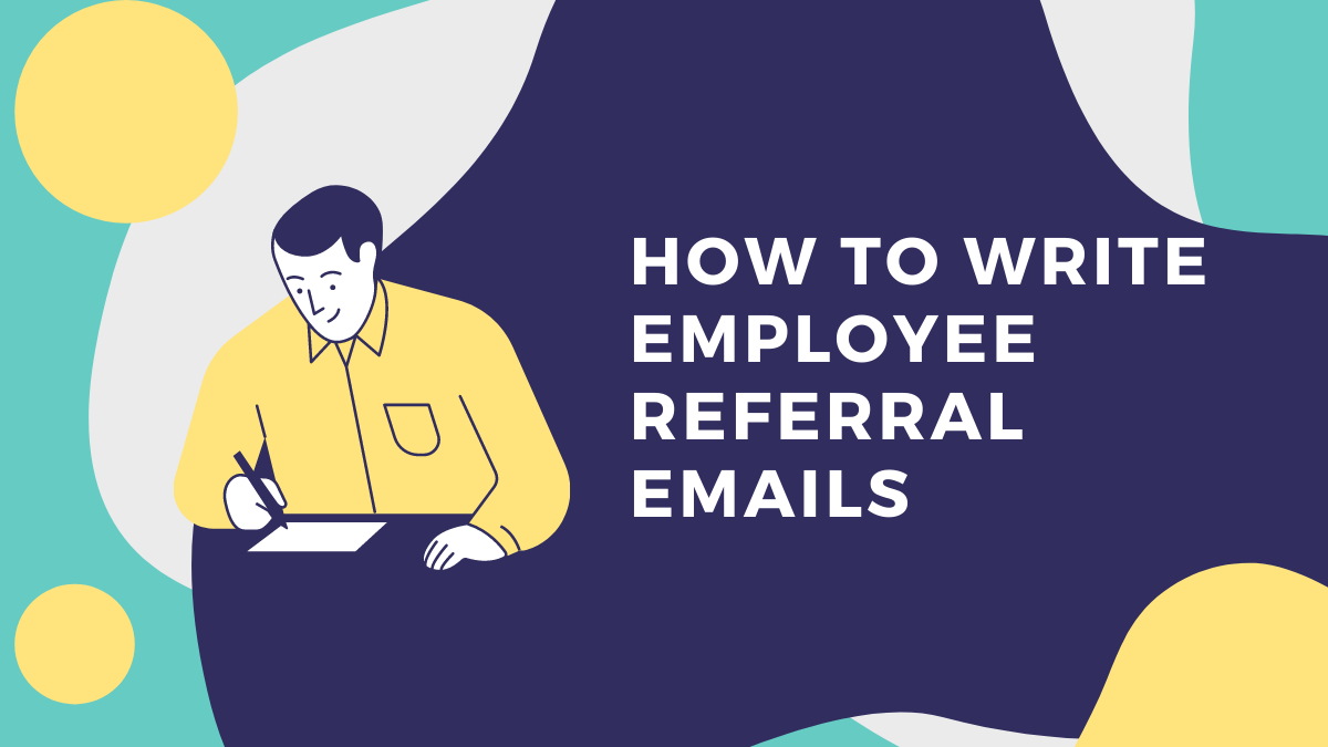 A Guide to Employee Referral Emails | Talenteria