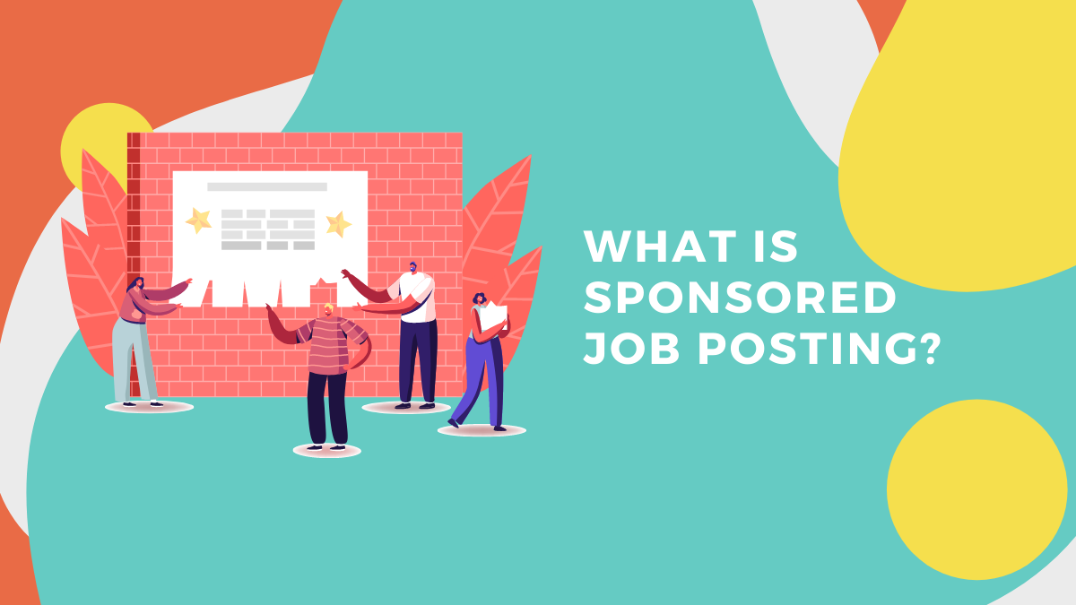 Sponsored Job Posting as a Perfect Solution to Fill Open Positions ASAP ...