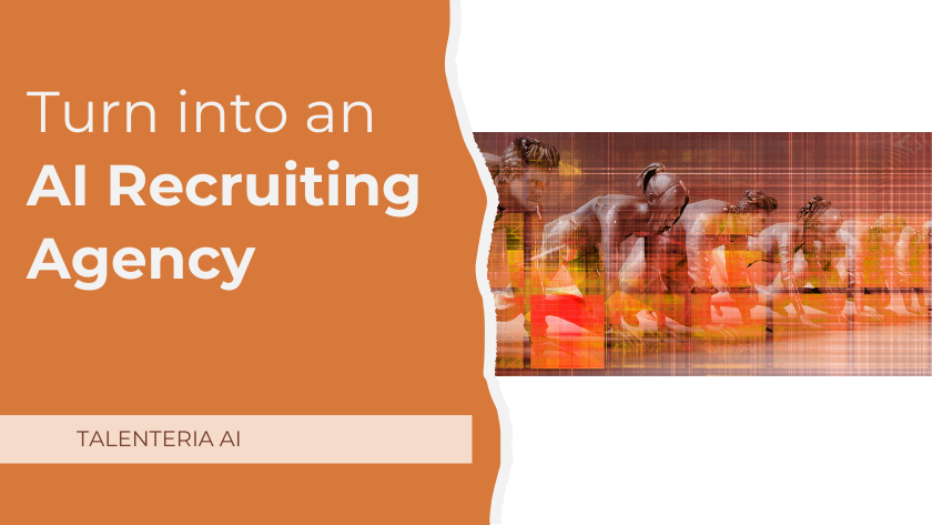 Turn into an AI Recruiting Agency | Talenteria
